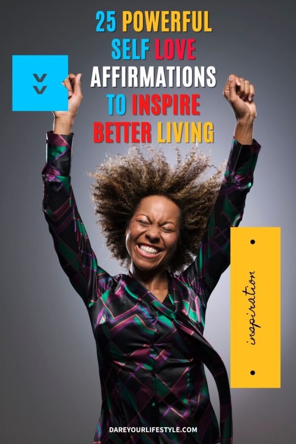25 Empowering Self Love Affirmations | Dare Your Lifestyle