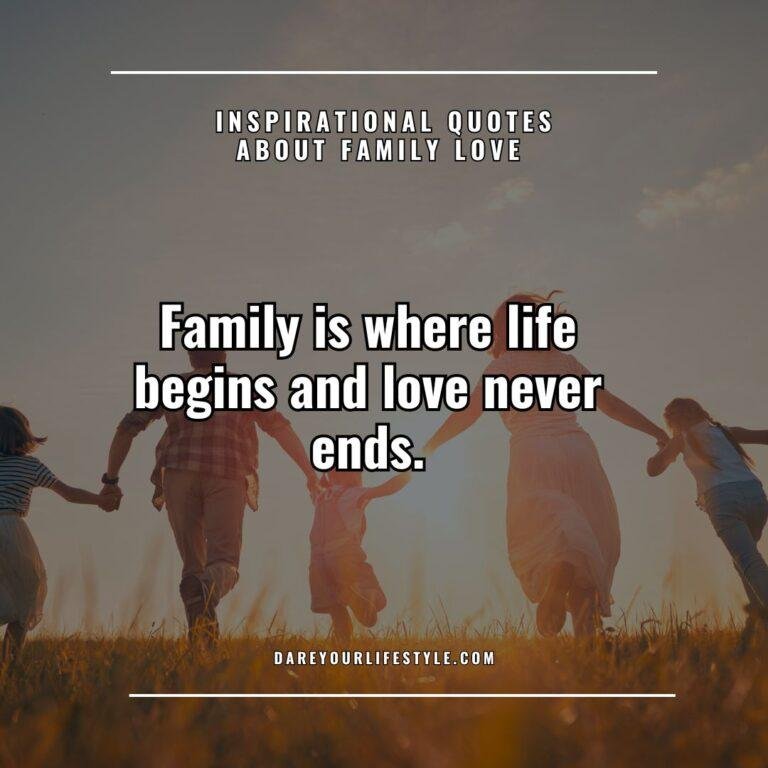 150 Inspirational Family Quotes To Celebrate | Dare Your Lifestyle