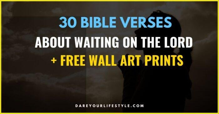 30 Bible Verses About Waiting On The Lord | Dare Your Lifestyle