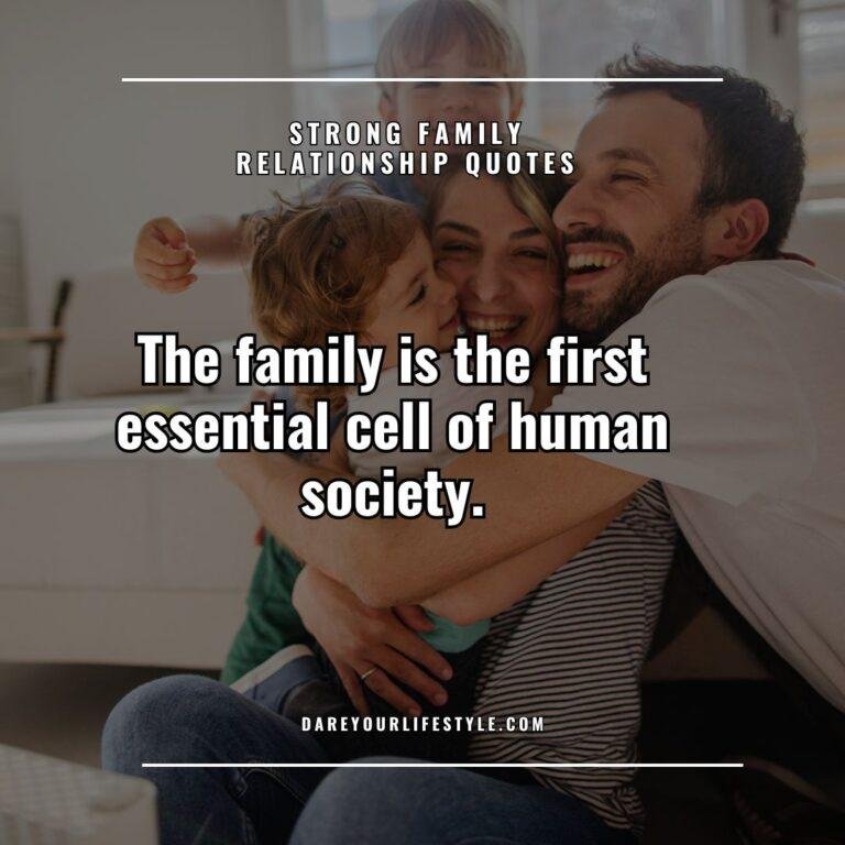 150 Inspirational Family Quotes To Celebrate | Dare Your Lifestyle