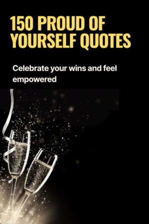 150 Proud Of Yourself Quotes To Celebrate Your Wins | Dare Your Lifestyle